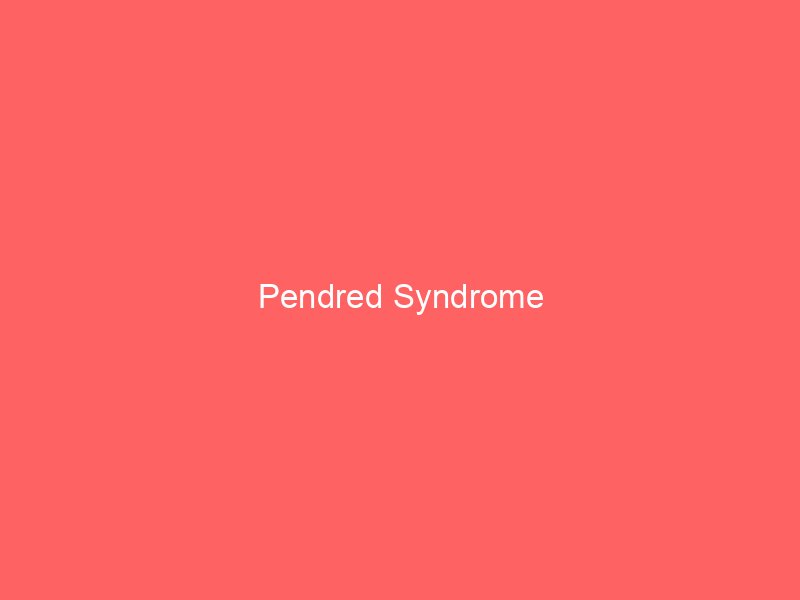 Pendred Syndrome