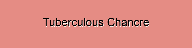 Tuberculous Chancre
