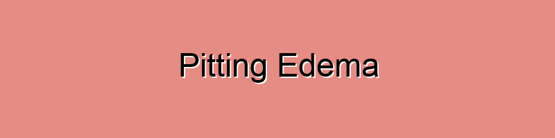 Pitting edema refers to swelling in the body’s tissues that leaves an ...
