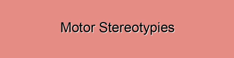 Motor Stereotypies
